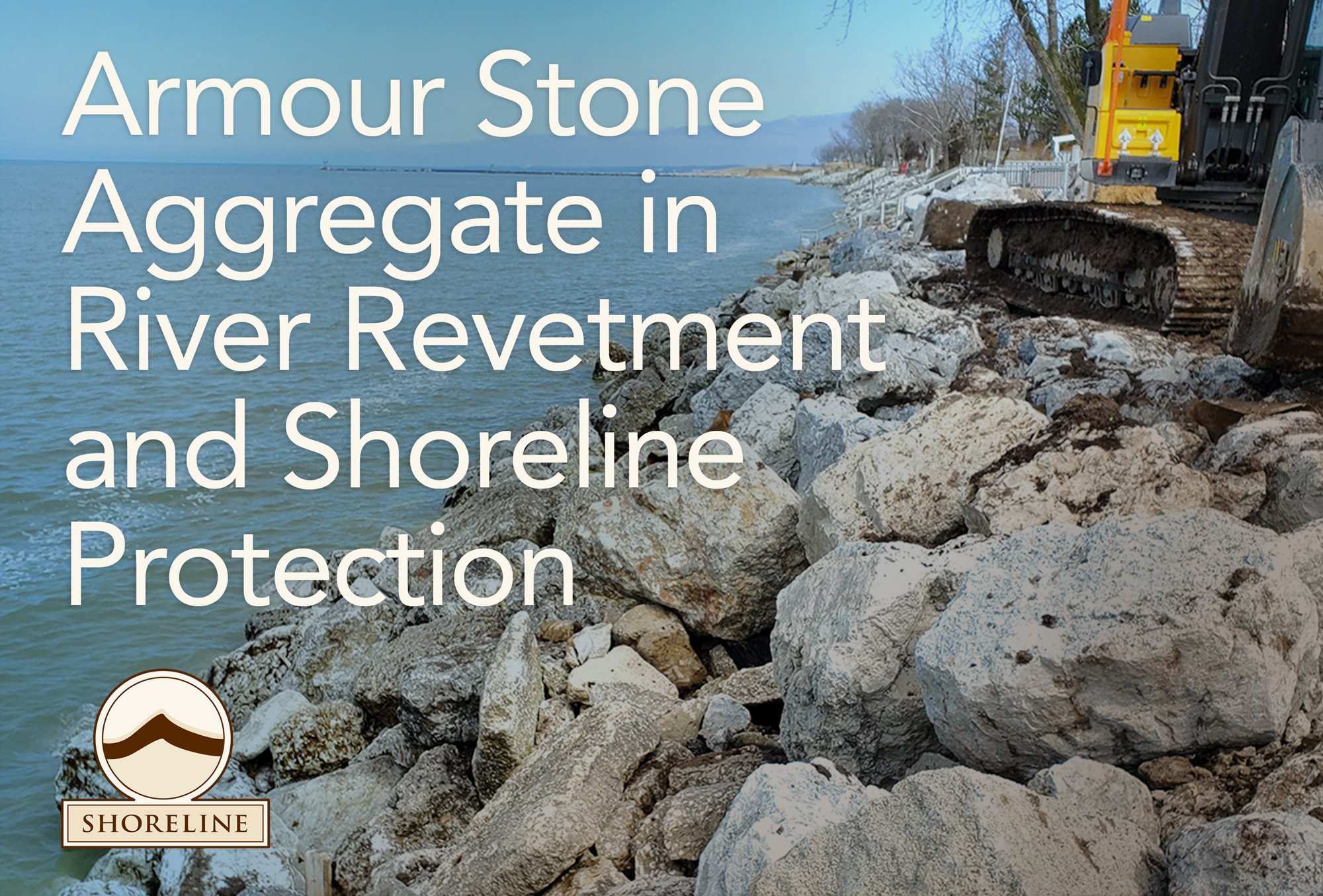 Armour Stone and Erosion Control - Shoreline Aggregate